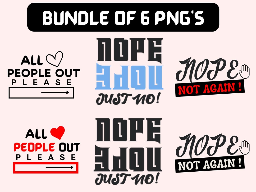 Nope Not Today Png | Nope Not Again Png | All People Out PNG | Digital ...