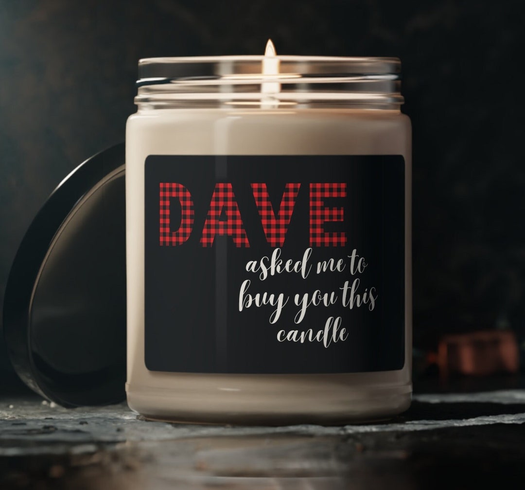 Dave Asked Scented Soy Candle - 9oz Luxury Candle - Etsy