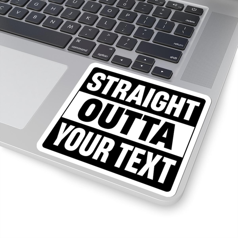 Custom Straight Outta Text Sticker, Straight Outta Vinyl, Your Text ...