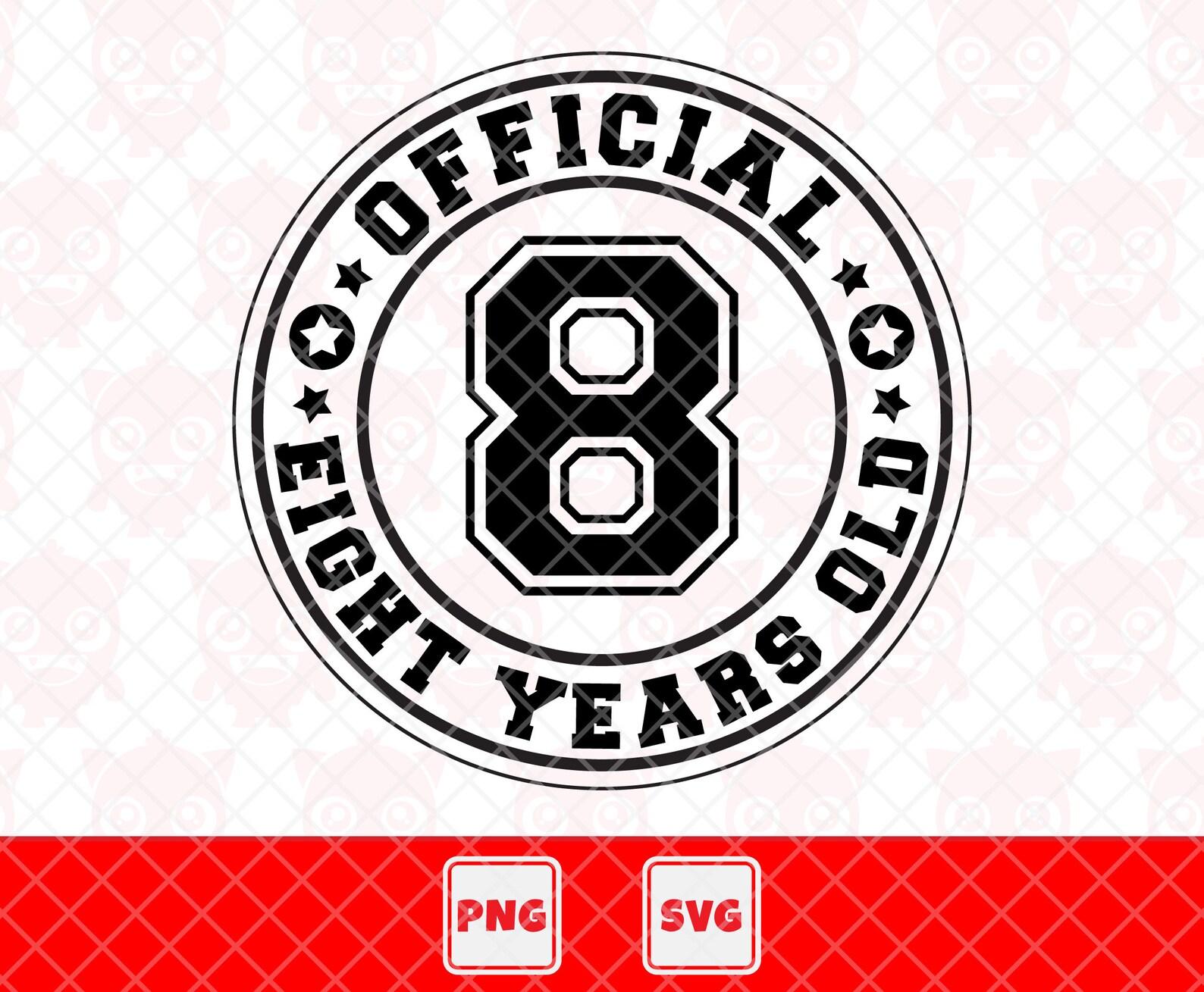 Official Eight Years Old Svg, Official Eight Years Old Png, 8th ...