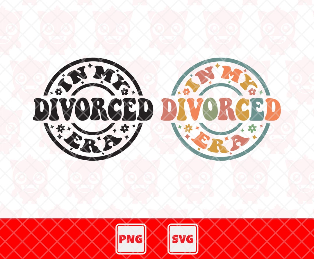 In My Divorced Era Svg, in My Divorced Era Png, Funny Divorced Shirt ...