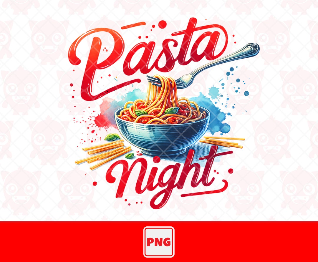 Pasta Night Png, Italian Spaghetti Png, Pasta Lover, Watercolor Design ...