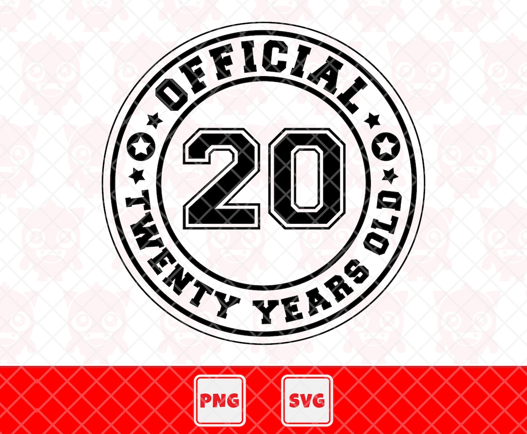 Official Twenty Years Old Svg, Official Twenty Years Old Png, 20th ...