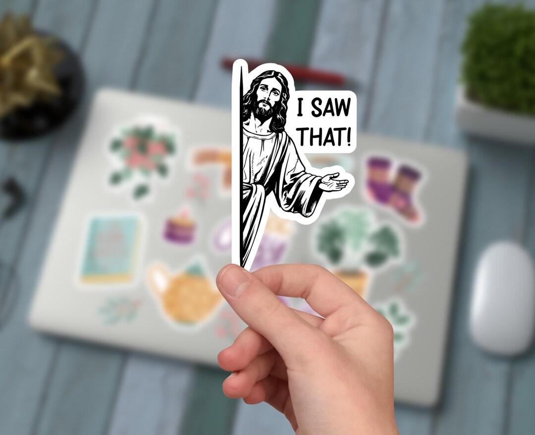 Jesus I Saw That Sticker, Jesus Christ, Believer, Funny Christian Gift ...