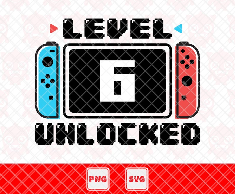 Level 6 Unlocked Svg, 6th Birthday Tshirt, 6th Birthday Party Gift ...