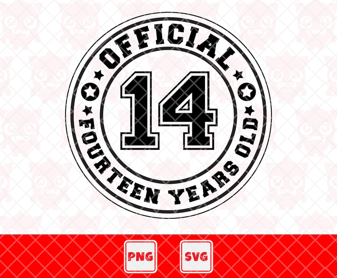 Official 14 Years Old Svg, Official 14 Years Old Png, 14th Birthday ...