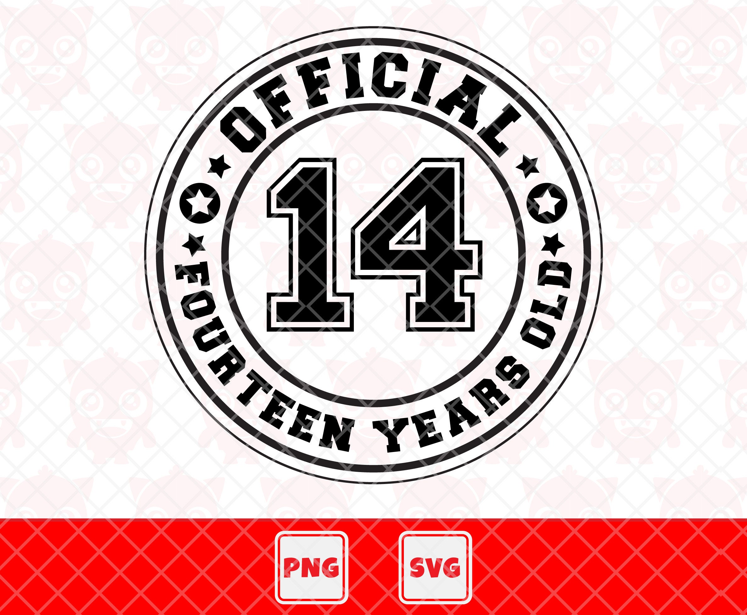 Official 14 Years Old Svg, Official 14 Years Old Png, 14th Birthday ...