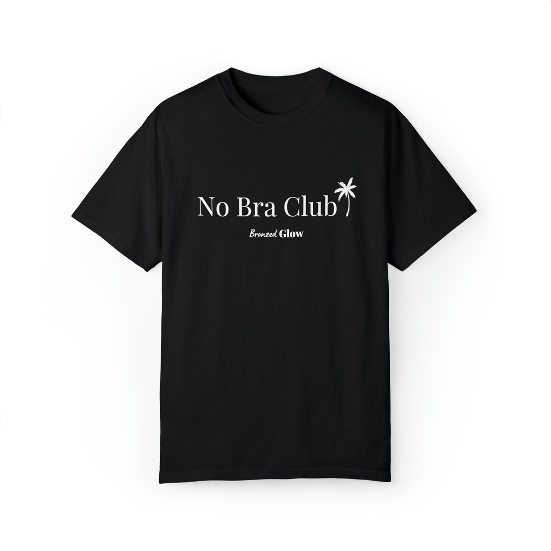 No Bra Club T-shirt Spray Tanning - Etsy