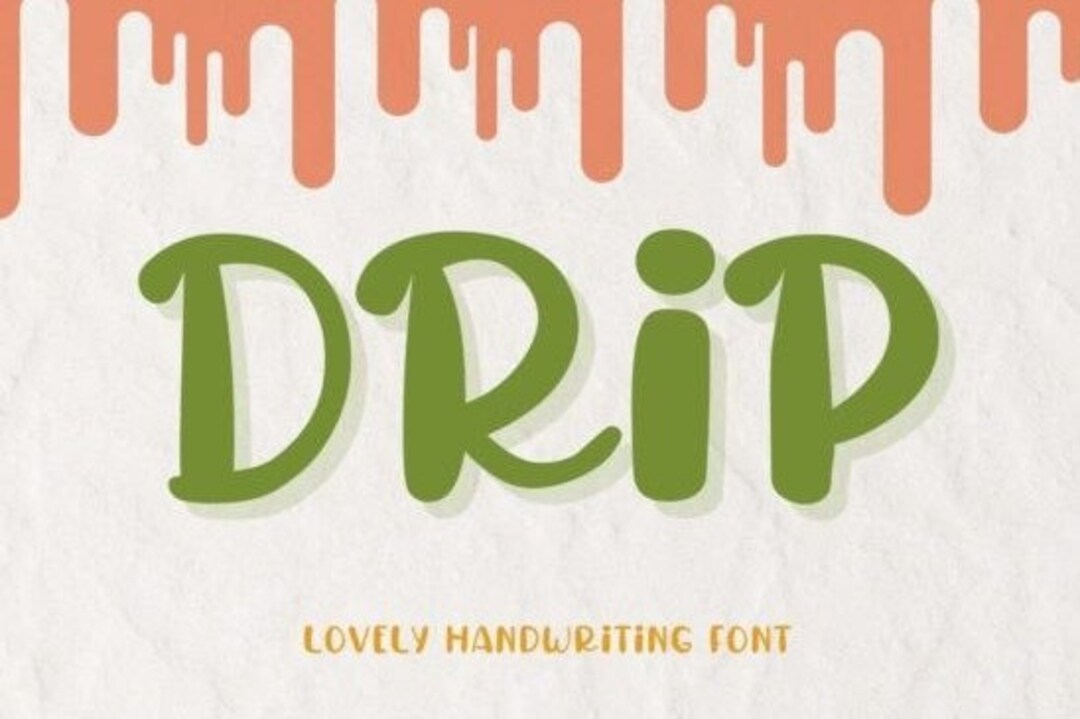 Drip Font, Bold Font, Classic Font, Script Font, Vintage Font ...