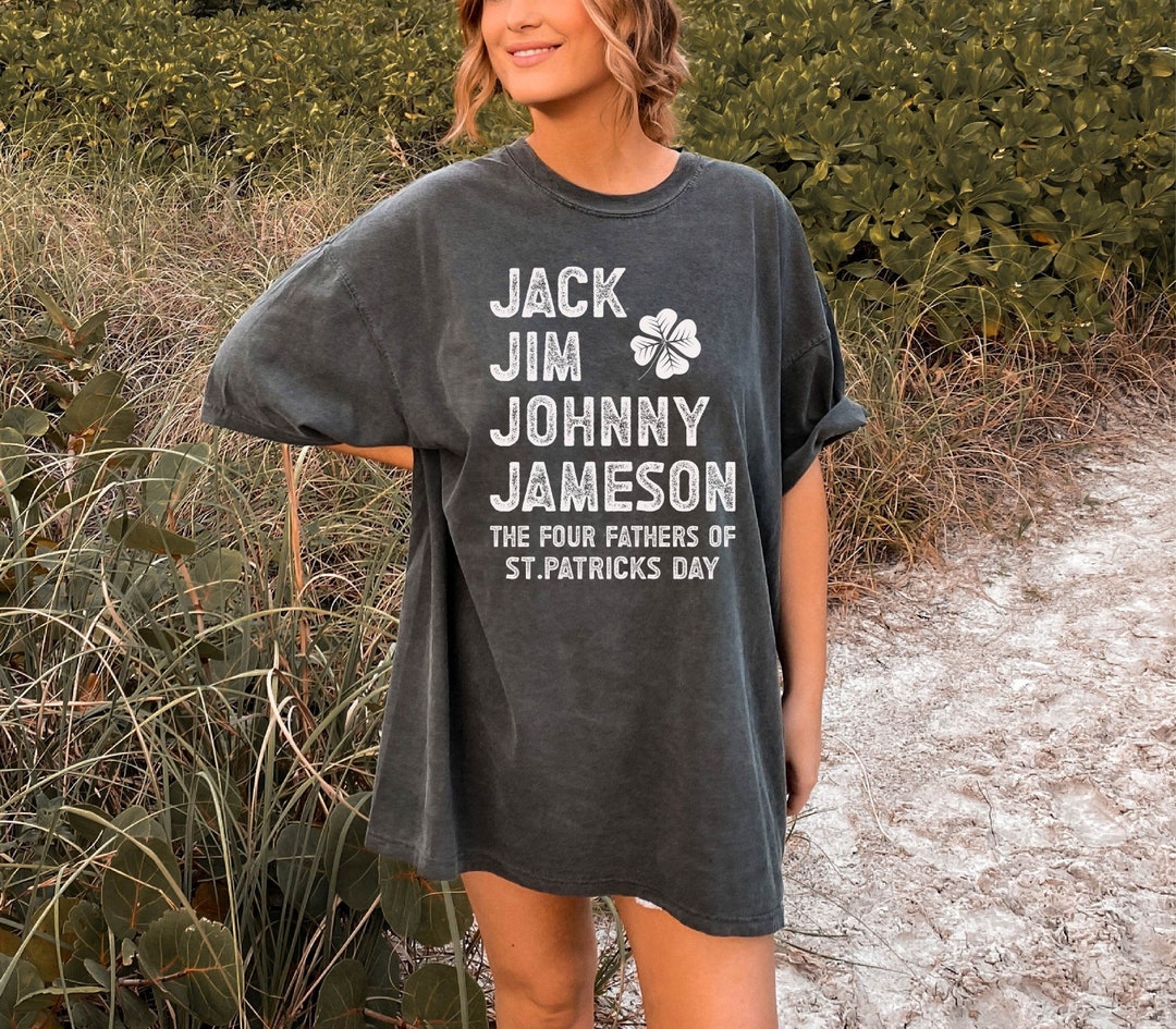 Jack Jim Johnny And Jameson St Patricks Day T Shirt Comfort Colors St