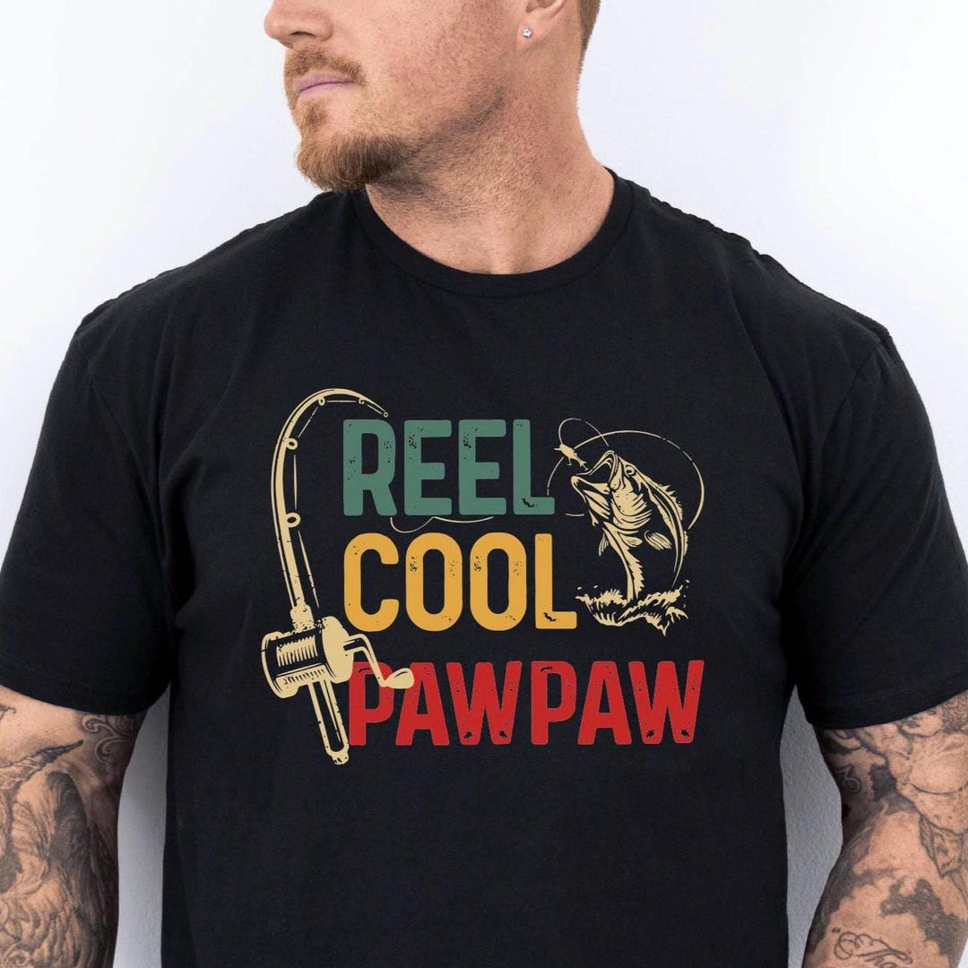 Reel Cool Pawpaw Tshirt, Reel Cool Papaw Fishing Shirt, Christmas Gift ...