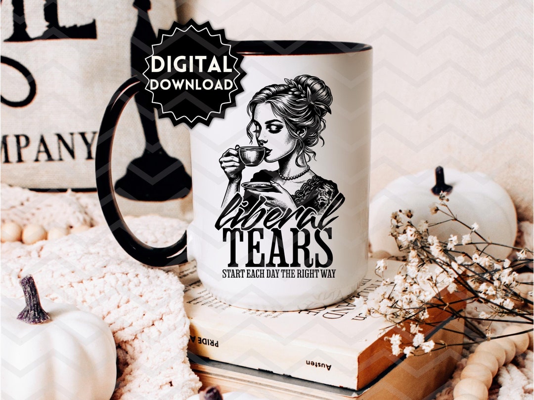 Vintage Liberal Tears PNG & SVG Sublimation Design-trendy Conservative ...