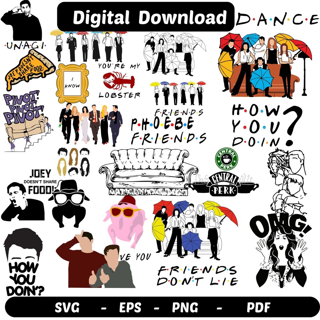 Friends SVG File, Digital Download, How You Doin Pdf Pattern, Pivot ...
