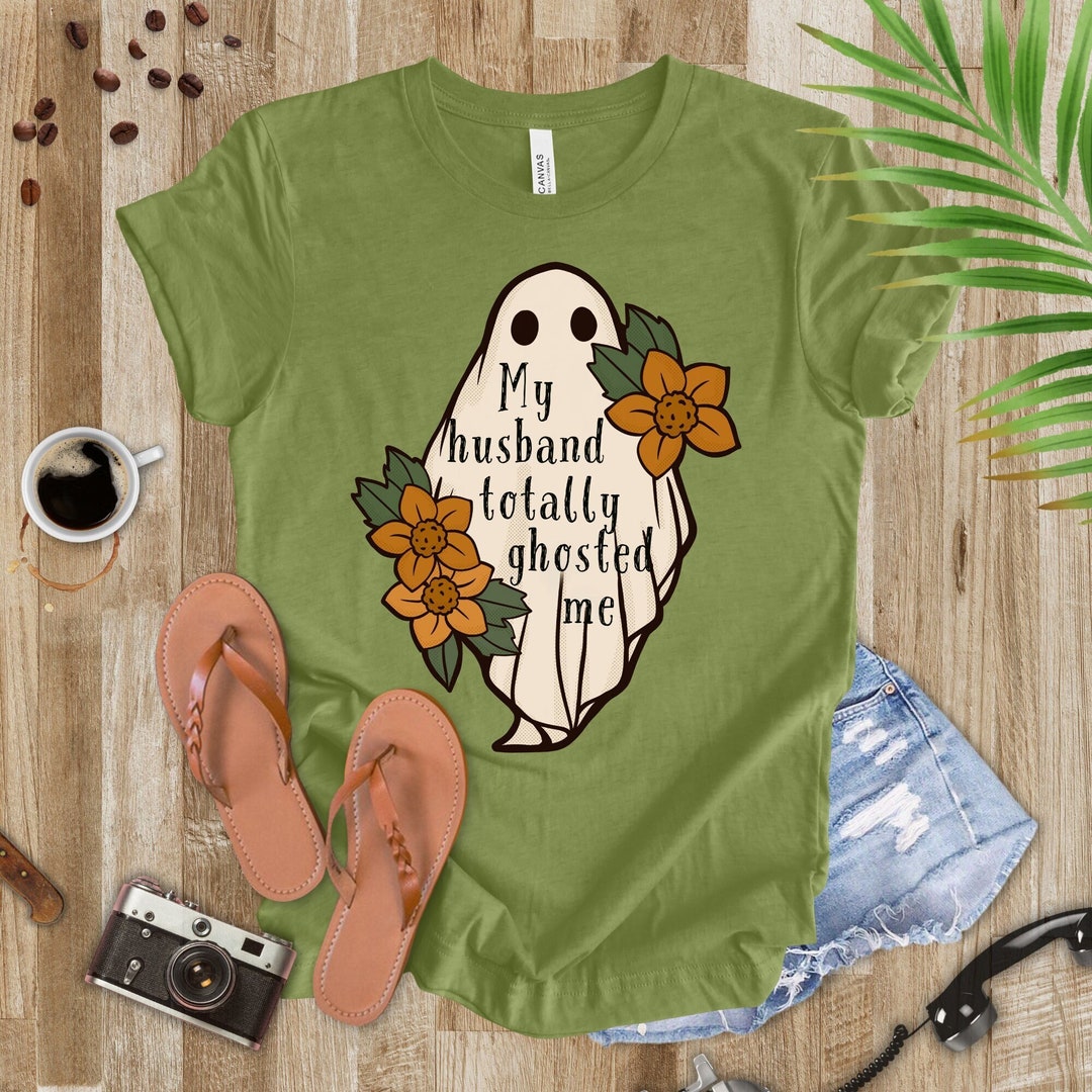 My Husband Totally Ghosted Me Snarky Bereavement Shirt for Grieving ...
