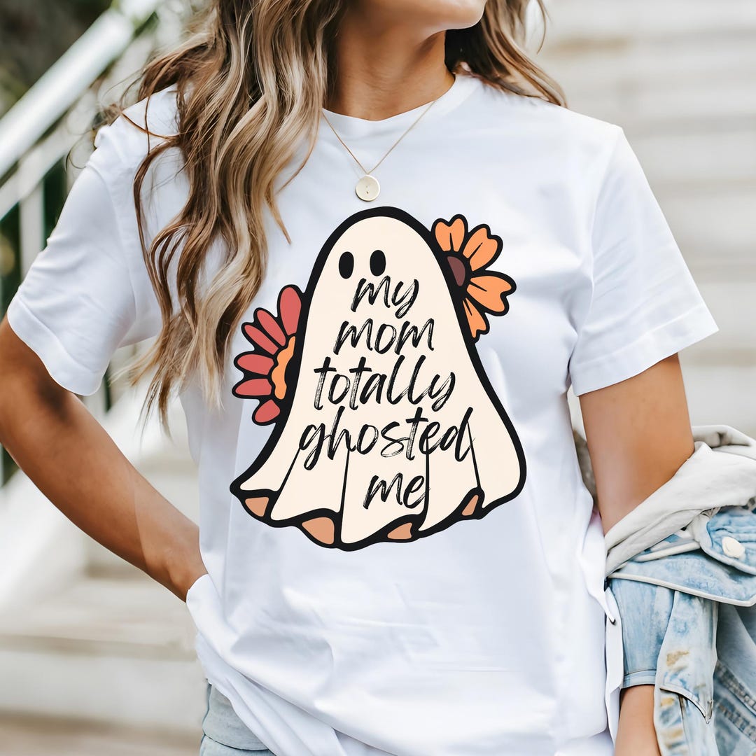 My Mom Totally Ghosted Me | Snarky Bereavement Shirt for Grieving ...