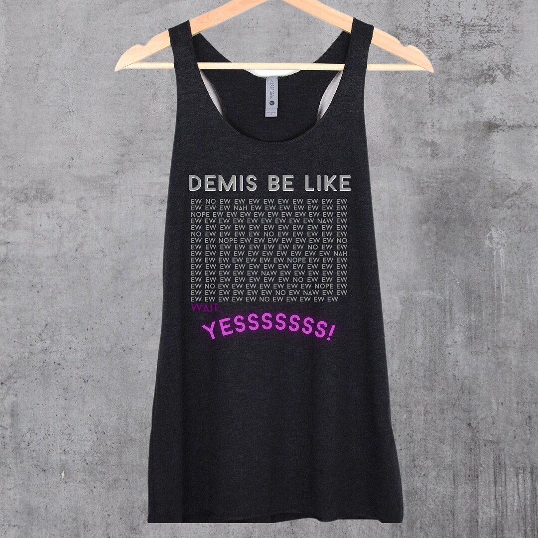 Demis Be Like, Funny Demisexual Shirt, Asexual Spectrum, LGB, Snarky ...