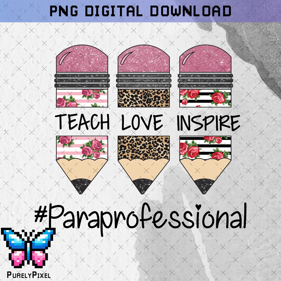 Paraprofessional | Teach | Love | Inspire PNG Sublimation Design for T ...
