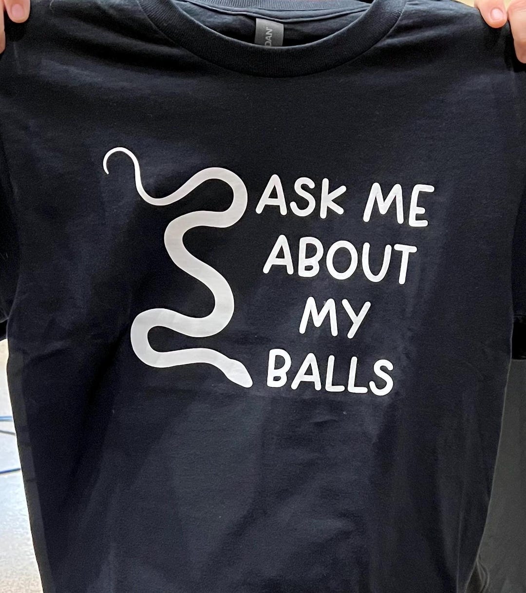 Ball Python Humor T-shirt: Ask Me About My Balls - Etsy