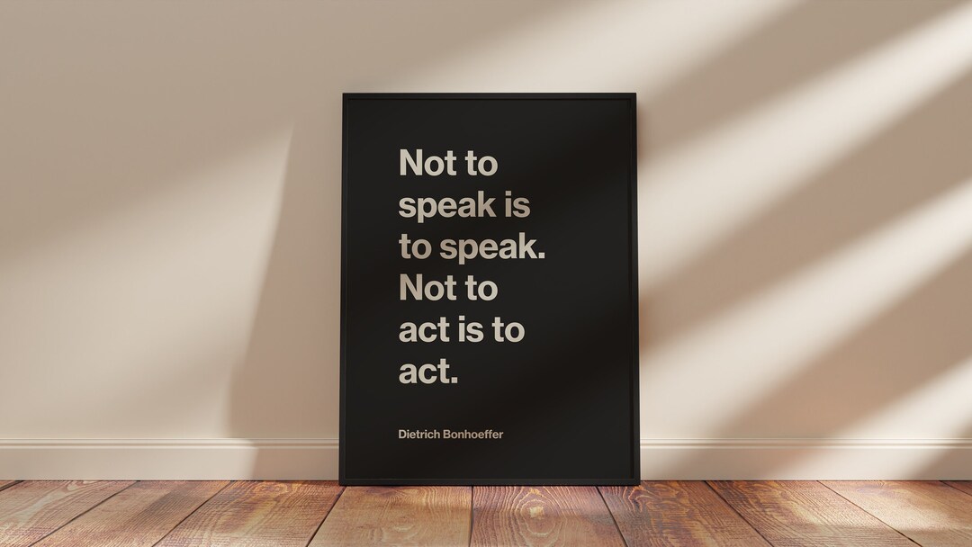 Bonhoeffer 'not to Speak is to Speak' Poster - Etsy