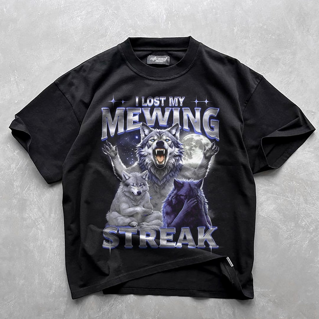 I Lost My Mewing Streak Meme Shirt, Ironic Wolf Meme Tshirt, Mewing ...
