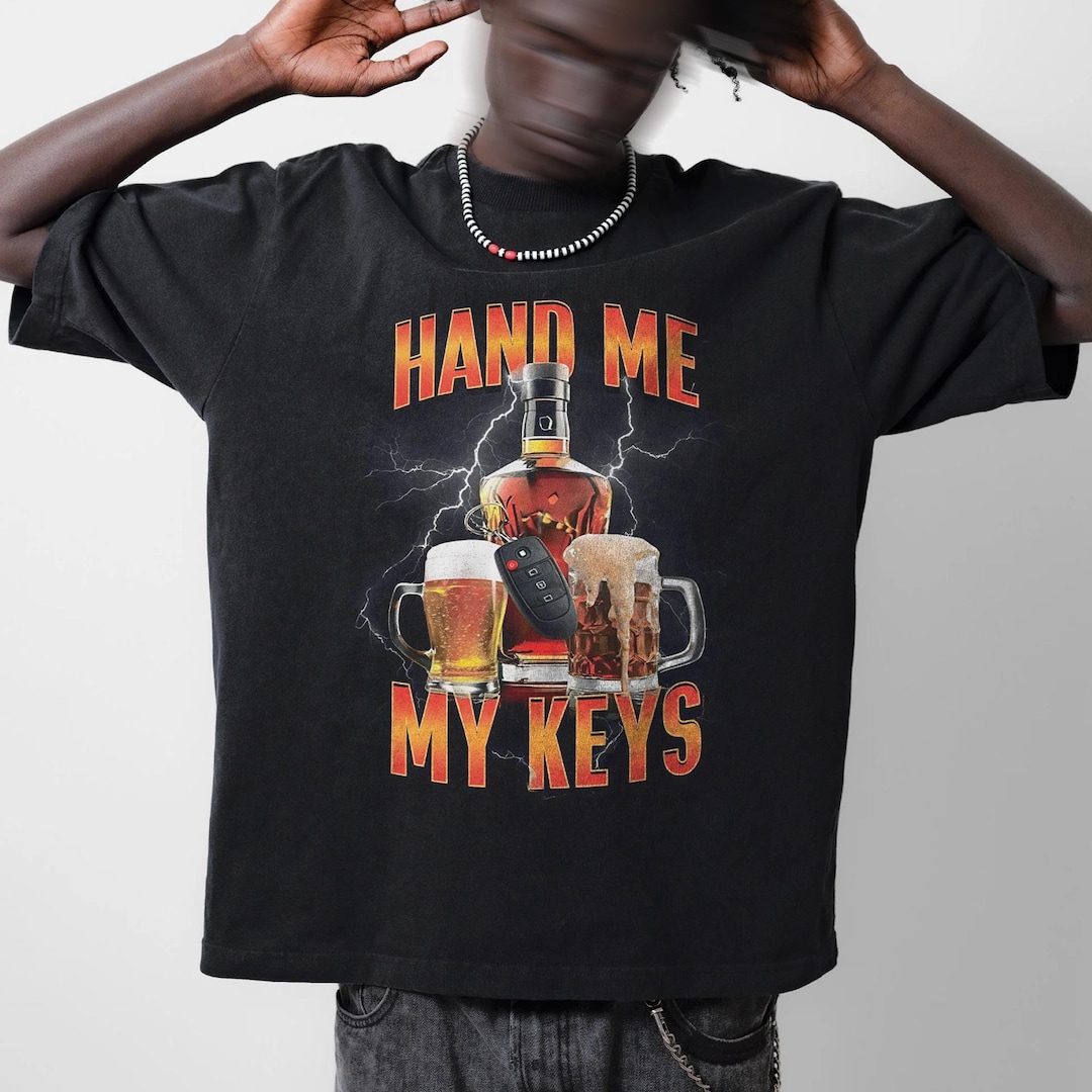 Hand Me the Keys Meme Shirt - Unisex Heavy Cotton Tee - Humor T- Shirt ...