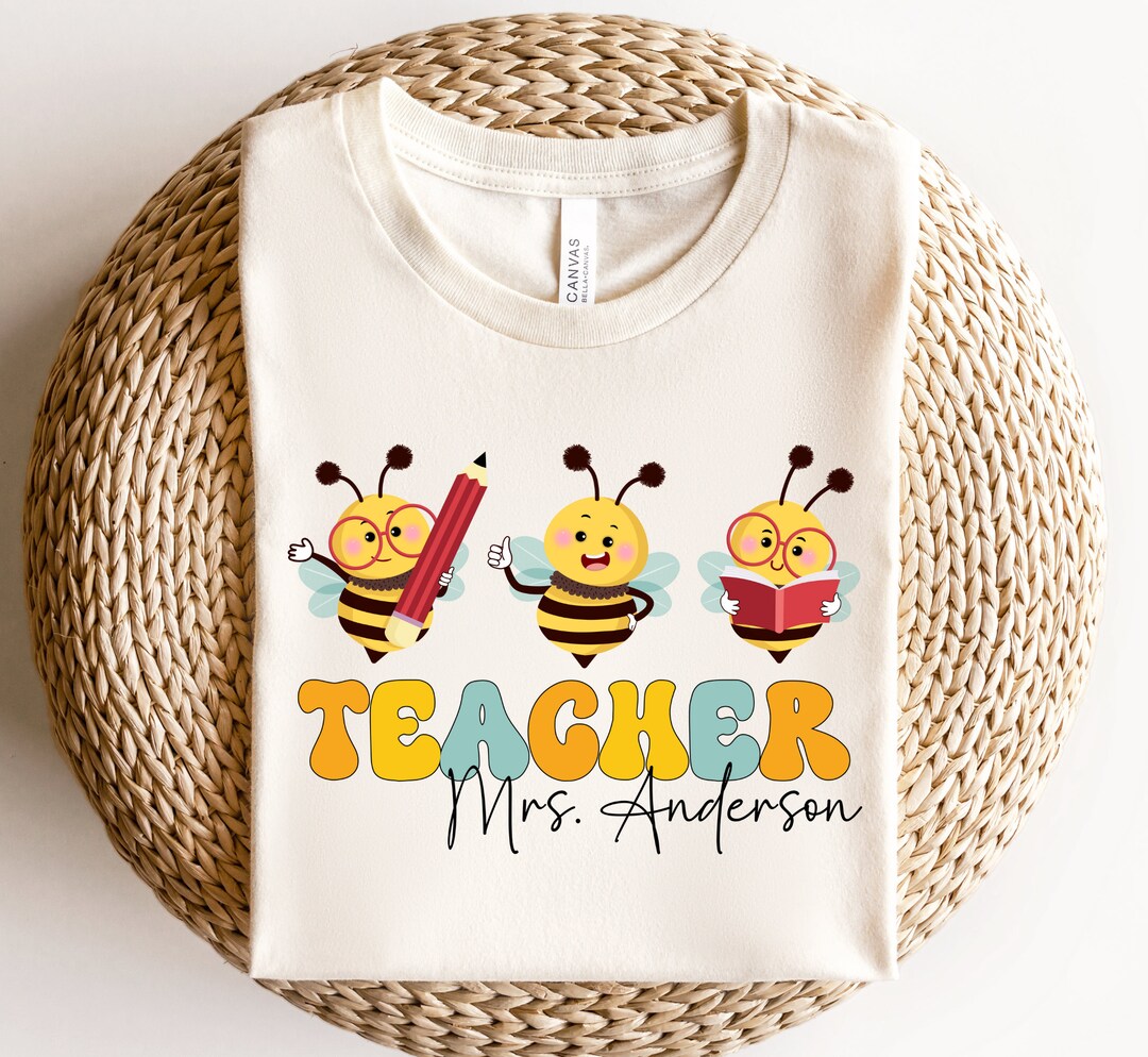 Personalized Teacher Bee Shirt, Custom Back to School Bumblebee Shirt ...