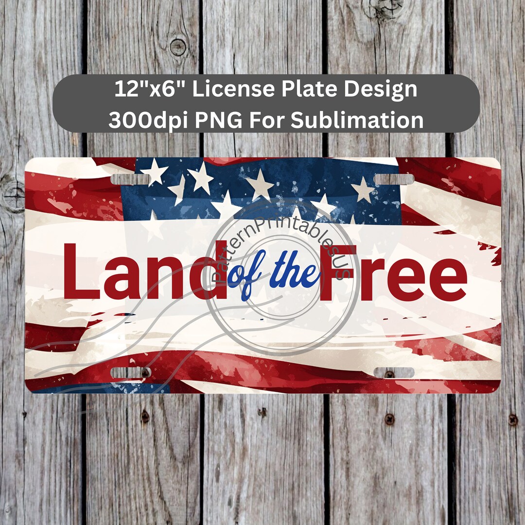 Land of the Free License Plate Sublimation Design Instant Download PNG ...