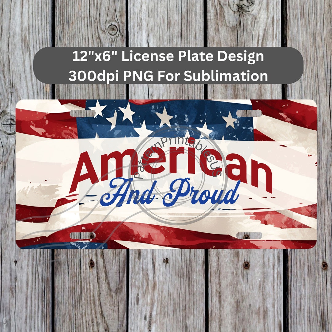 American and Proud License Plate Sublimation Design Instant Download ...
