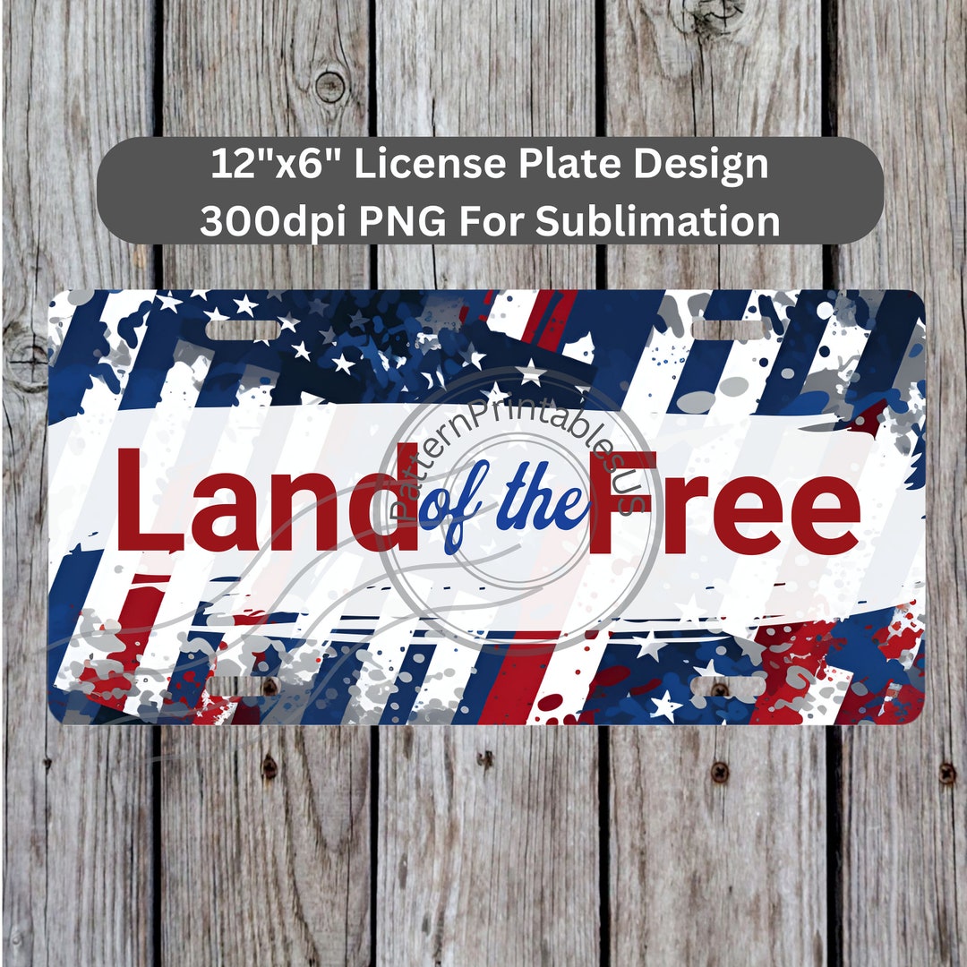 Land of the Free License Plate Sublimation Design Instant Download PNG ...