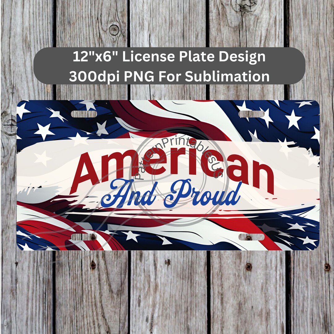 American and Proud License Plate Sublimation Design Instant Download ...