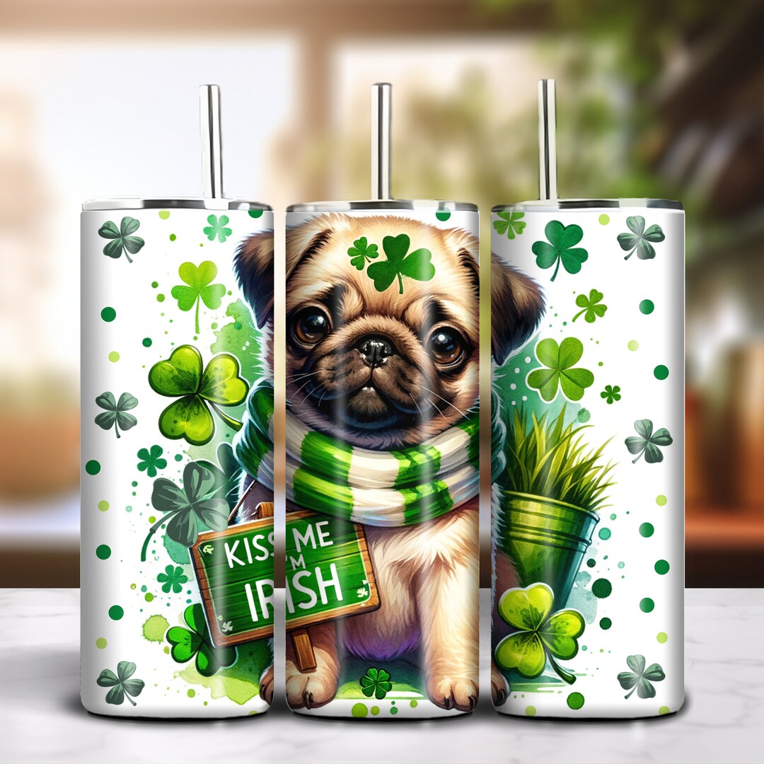 Kiss Me I'm Irish Pug Puppy 20oz Skinny Tumbler Seamless Sublimation ...