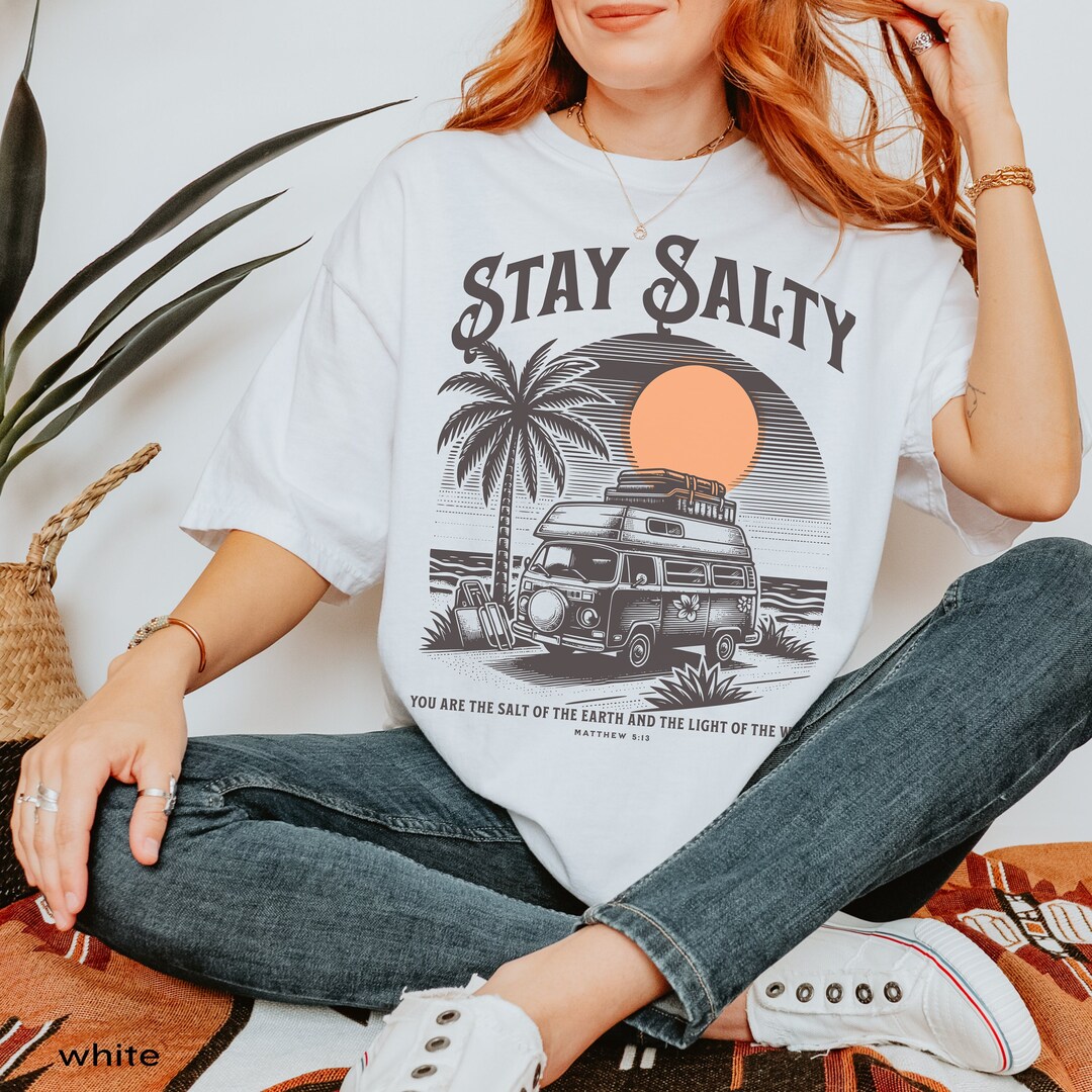 Stay Salty Beachy Shirt Ocean Inspired Style Salty and Lit Christian ...