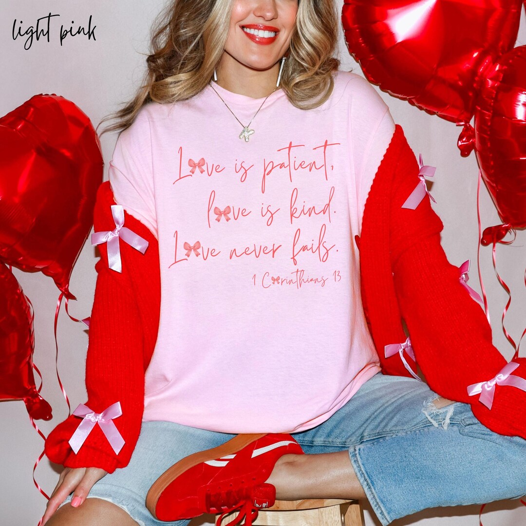 1 Corinthians 13 Love is Patient Love is Kind Shirt Coquette Valentine ...