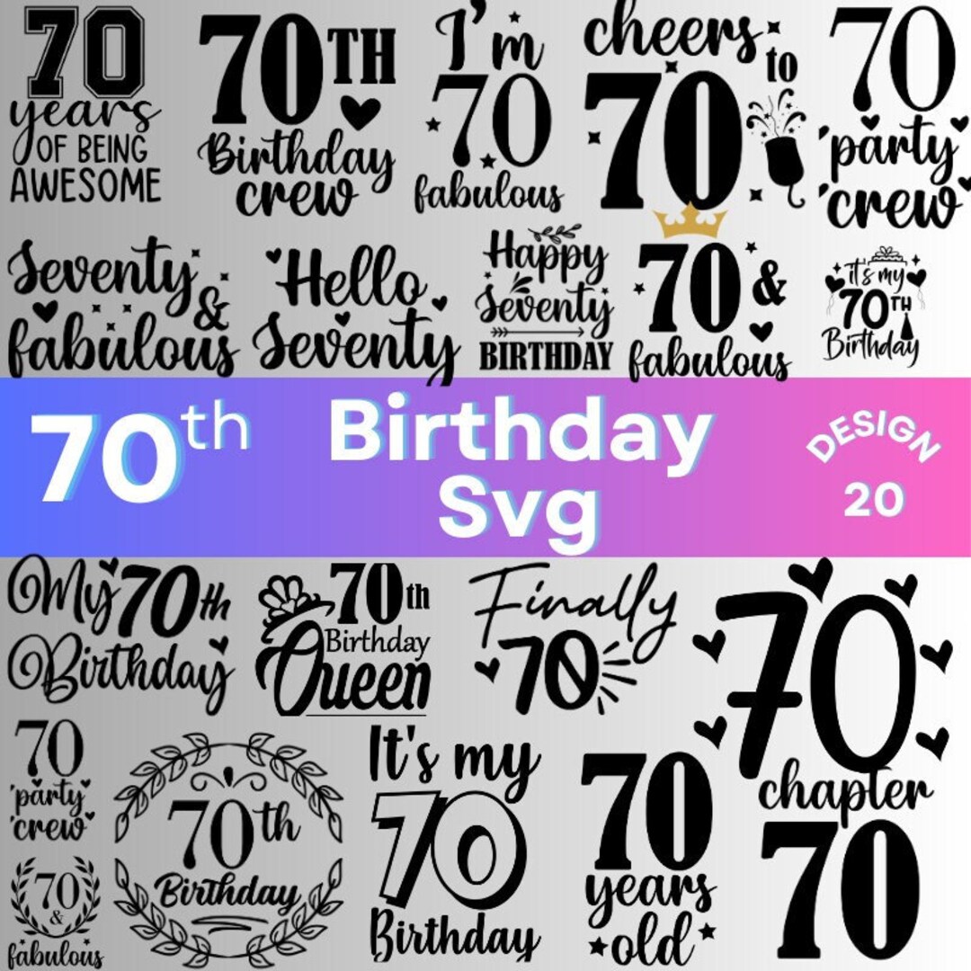 Happy Birthday Svg,70 Fabulous Svg,70th Birthday SVG,70 Years Old Svg ...