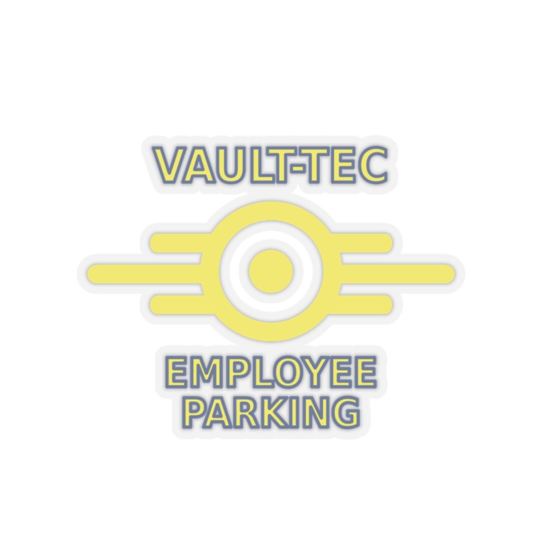 Vault-tec Employee Parking Sticker-kiss-cut Stickers - Etsy