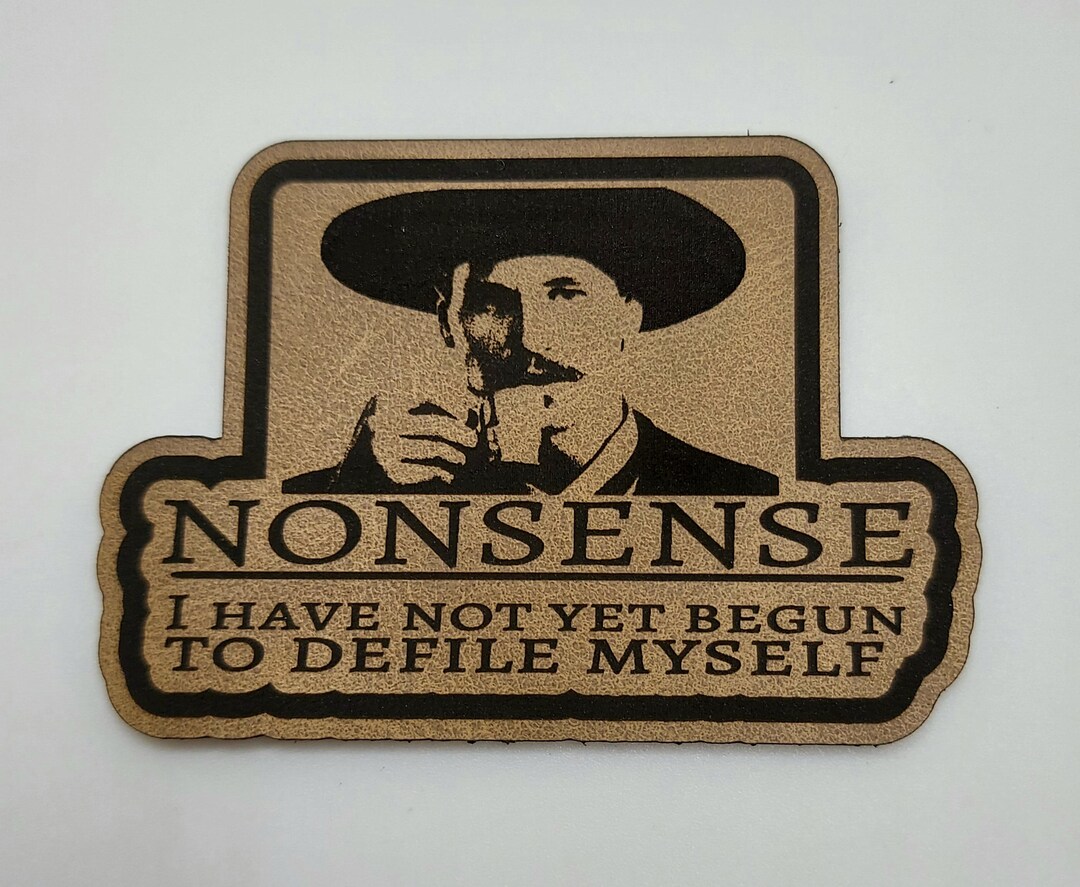Tombstone Doc Holliday - Nonsense - Laser Engraved Faux Leather Iron-on Patches - Etsy