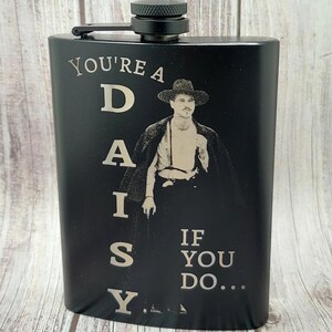 Tombstone Doc Holliday You're A Daisy If You Do Black Stainless Hip ...