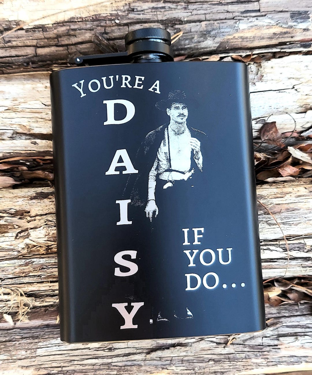 Tombstone Doc Holliday You're A Daisy If You Do Black Stainless Hip ...