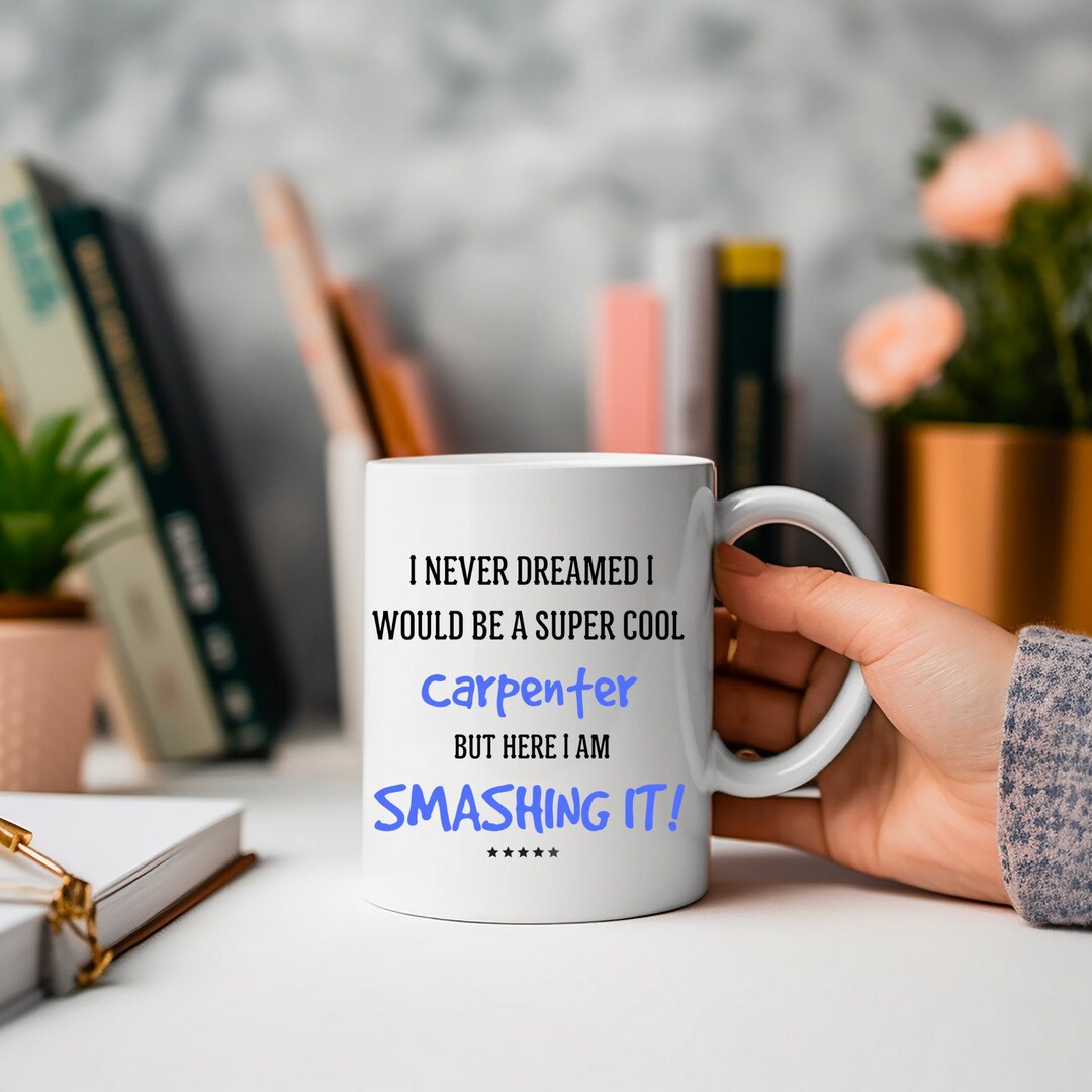 Super Cool Carpenter Mug, Makes a Great Friendship Gift, Birthday ...