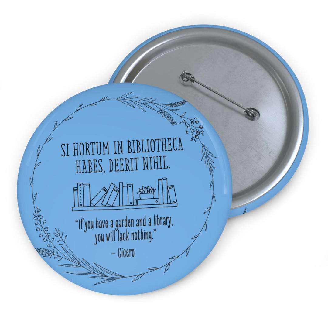 Literature Quote Custom Pin Button - Cicero Wisdom, Literary Gift, Book ...