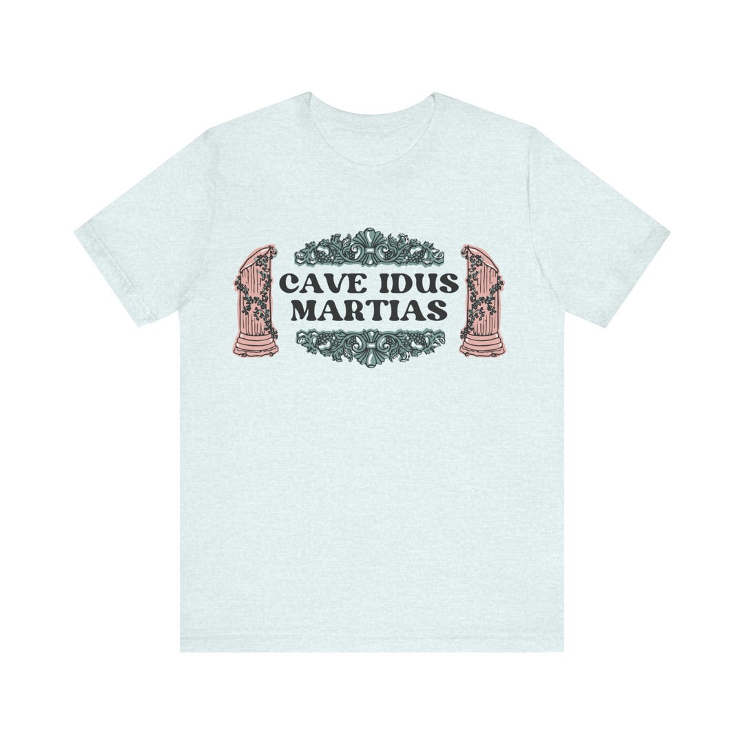 Beware the Ides of March Column Shirt, Julius Caesar, Latin Quote, Cave ...