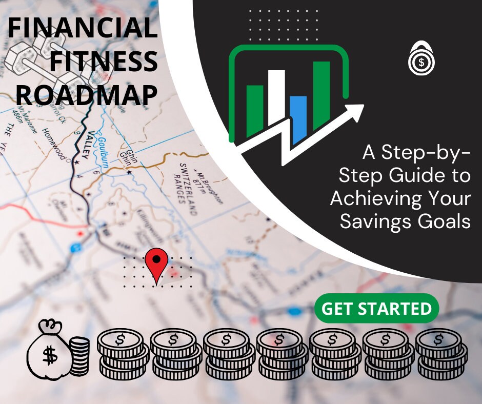 Financial Fitness Roadmap: A Step-by-step Guide to Achieving Your ...