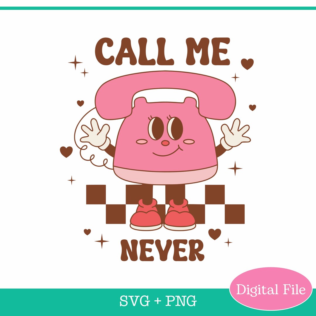 Call Me Never Svg Png, Retro Character Svg, Groovy Svg, Broken Heart ...