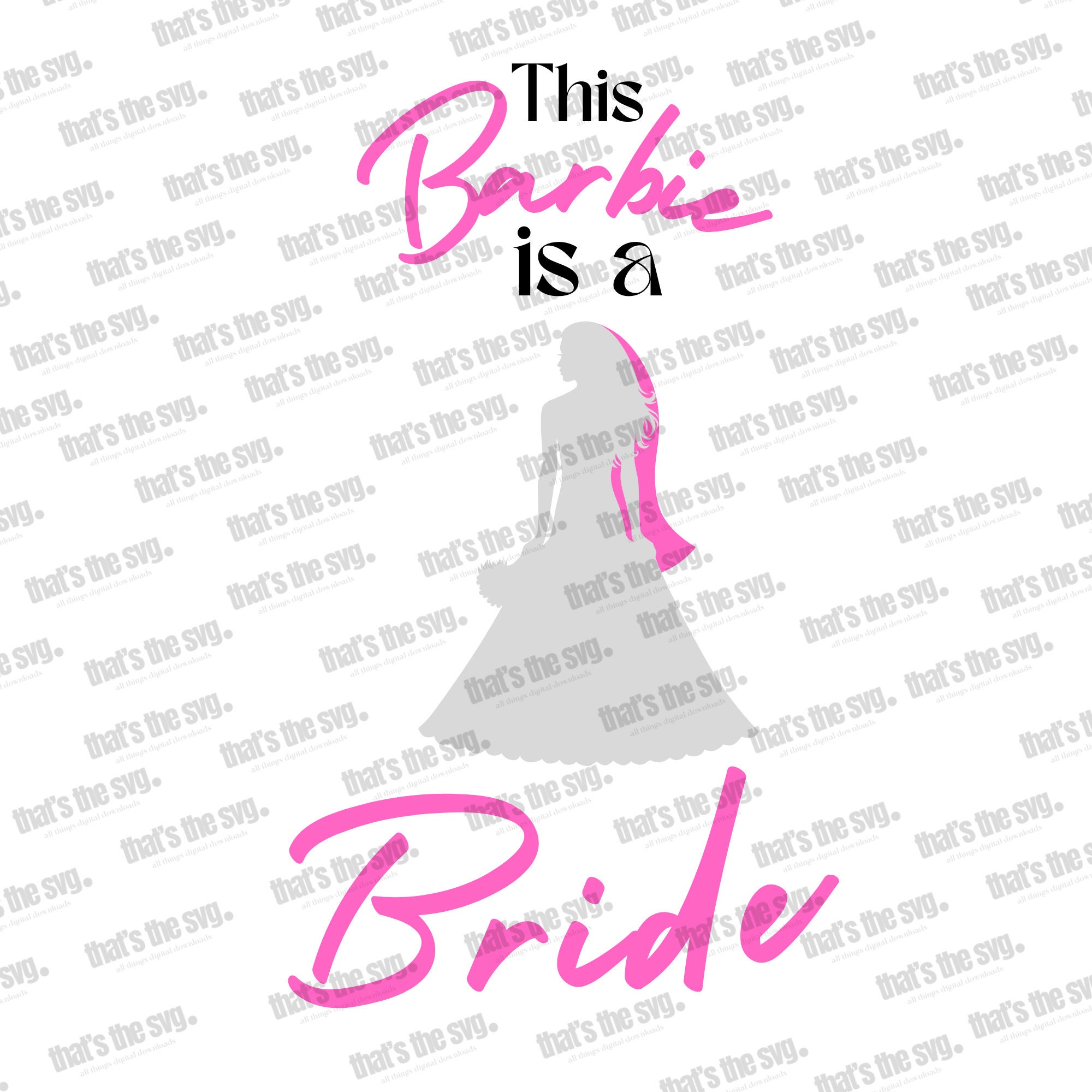 BARBIE BRIDE SVG This Barbie is a Bride Theme Png Cut File - Etsy