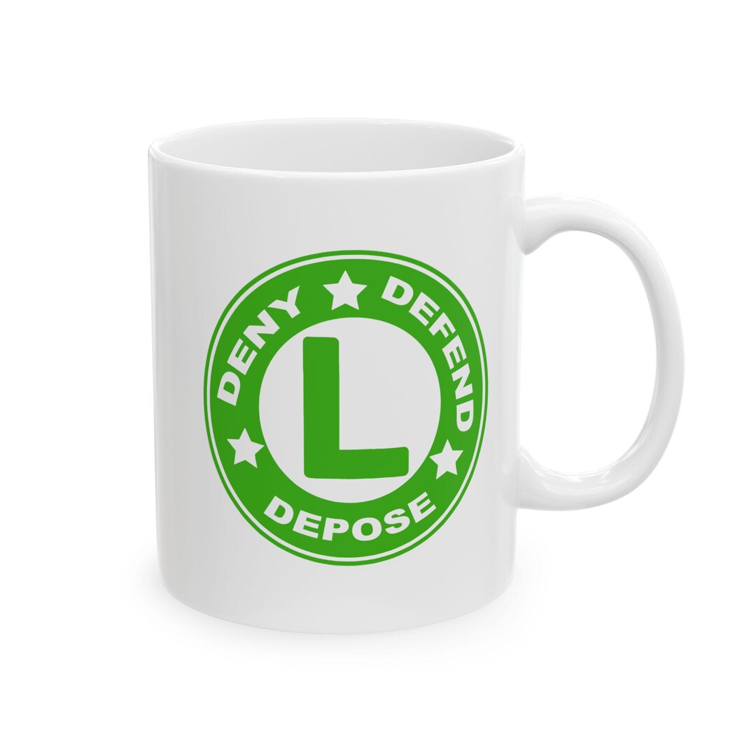 Deny Defend Depose Healthcare Ceramic Mug, 11oz Bold Statement Gift ...