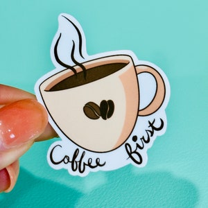 Coffee First Sticker, Clear Laminated Sticker - Coffee Sticker, Coffee ...