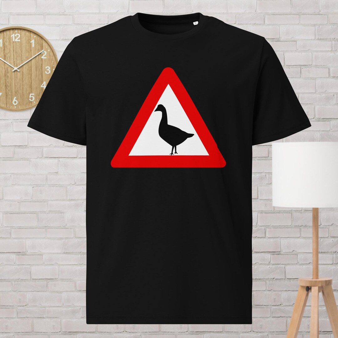 Caution Goose Sign Unisex Humorous Meme T-shirt - Etsy