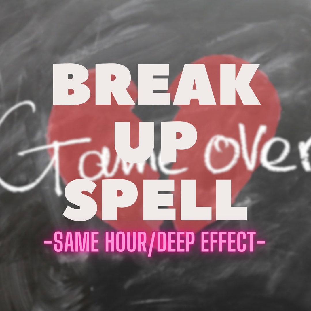 Powerful Break Up Spell Love Separation Relationship Ending Ritual