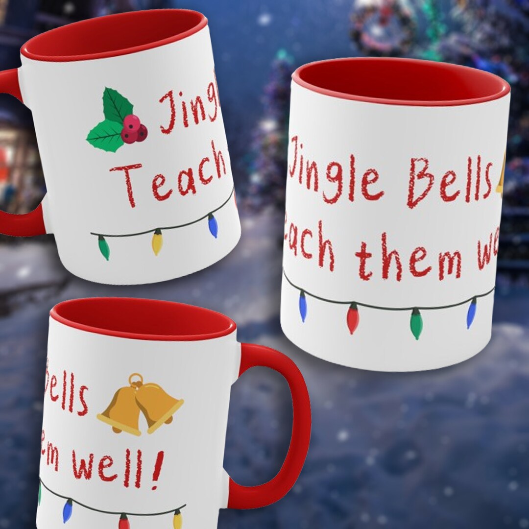 Jingle Bells Teach Them Well Teacher Christmas Coffee Mug - Etsy