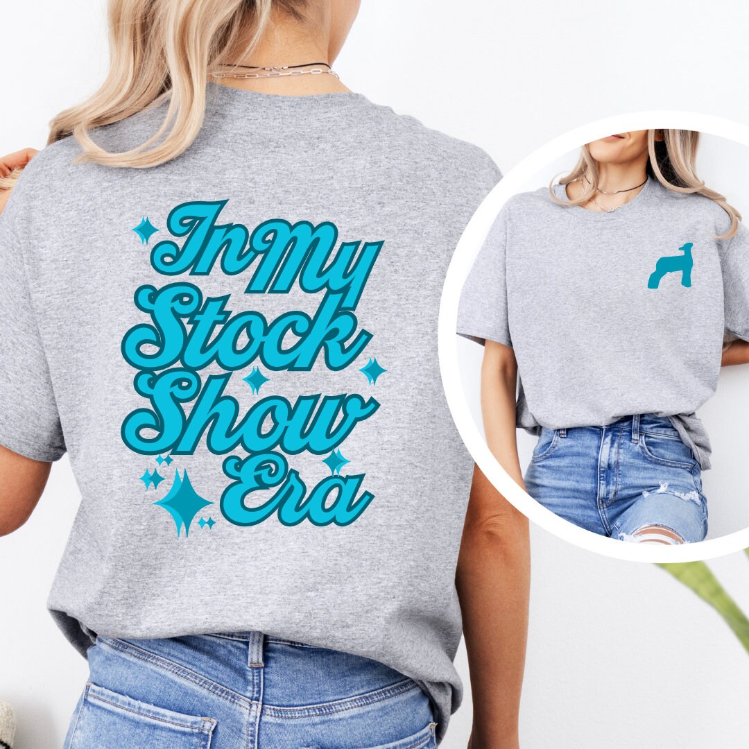 In My Stock Show Era L Livestock Shirt I Sheep Shirt L Goat Shirt L Cow ...